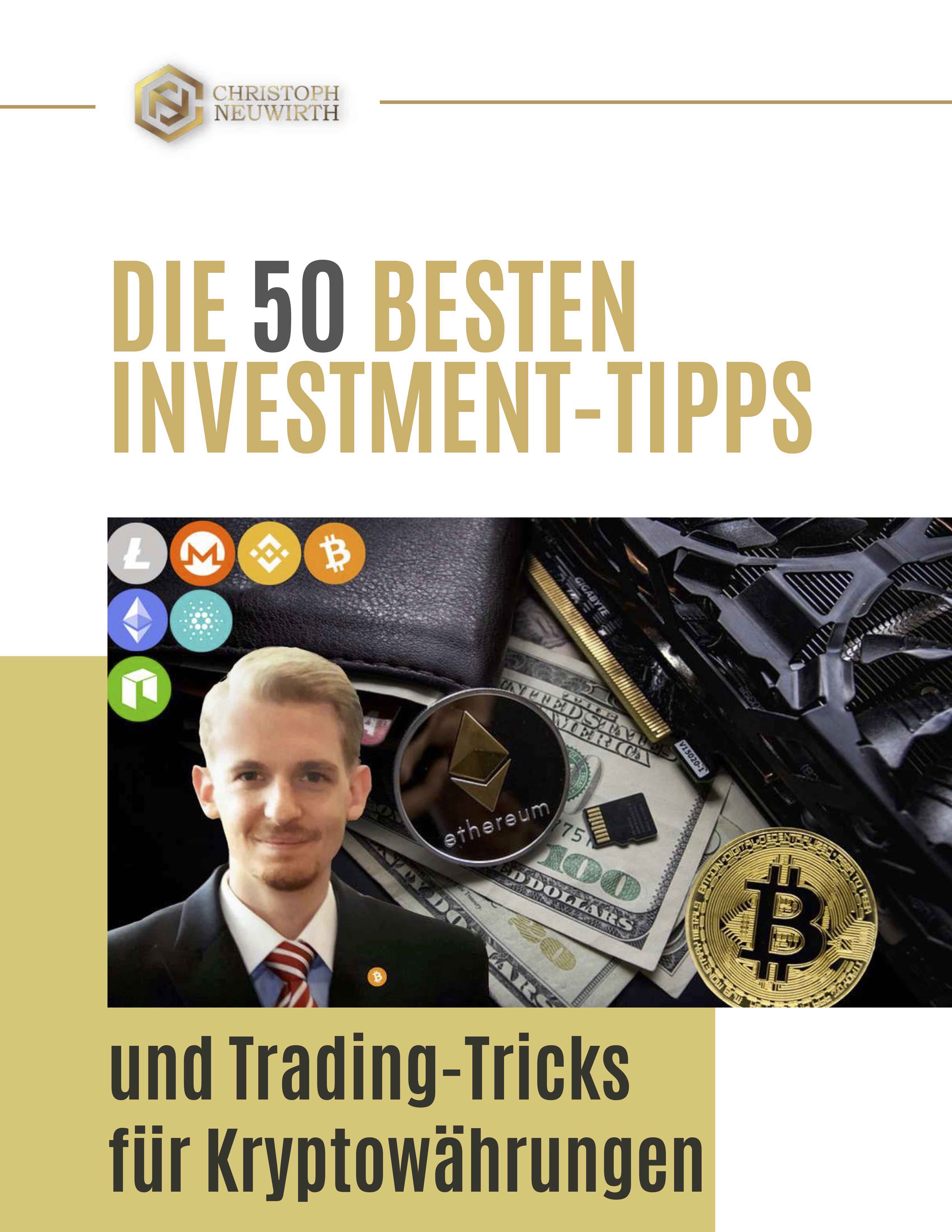 Die 50 Besten Investment-Tipps und Trading-Tricks für Kryptowährungen ...